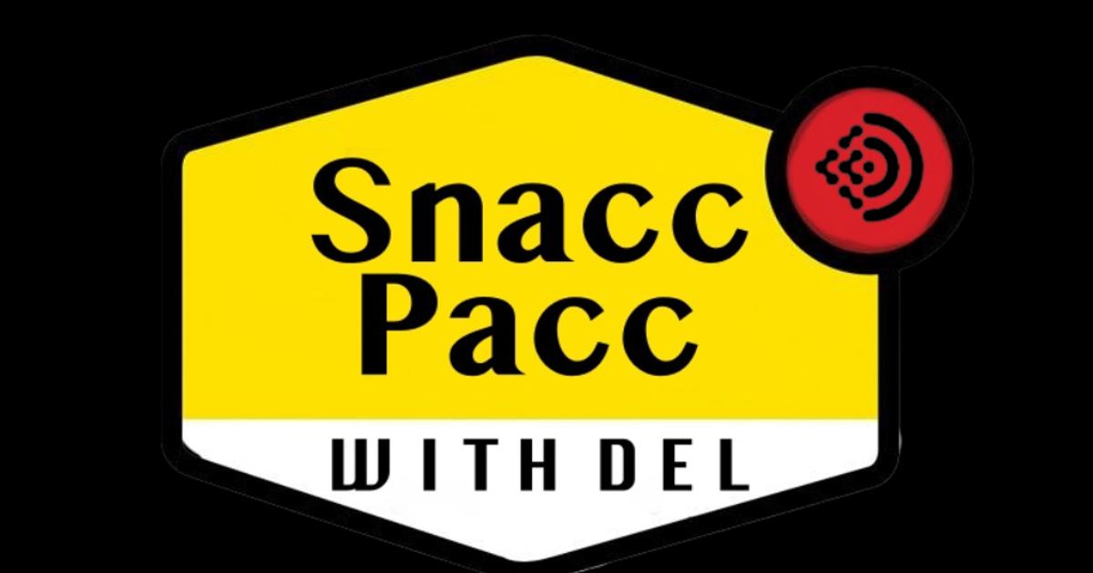 The Snacc Pacc with Del | fbi.radio